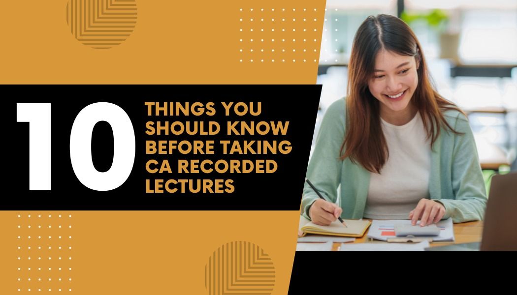 10 Things You Should Know Before Taking Ca Recorded Lectures