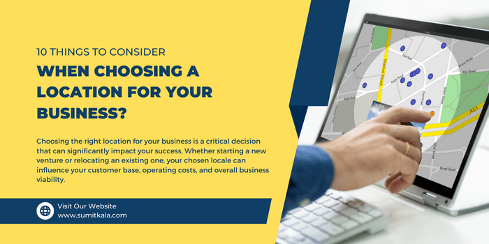 10 Things to Consider When Choosing a Location for Your Business ...